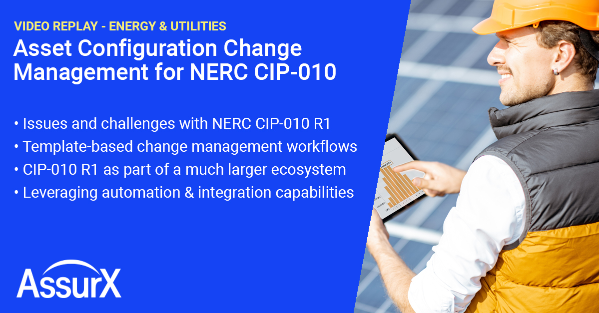 Automating Asset Change Management for NERC CIP-010 R1 Replay