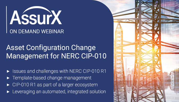 Asset Change Management for NERC CIP-010 R1 Webinar Replay
